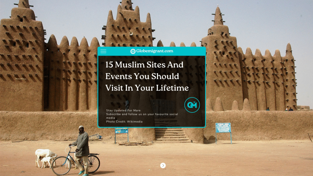 15 Muslim Sites And Events You Should Visit In Your Lifetime ...