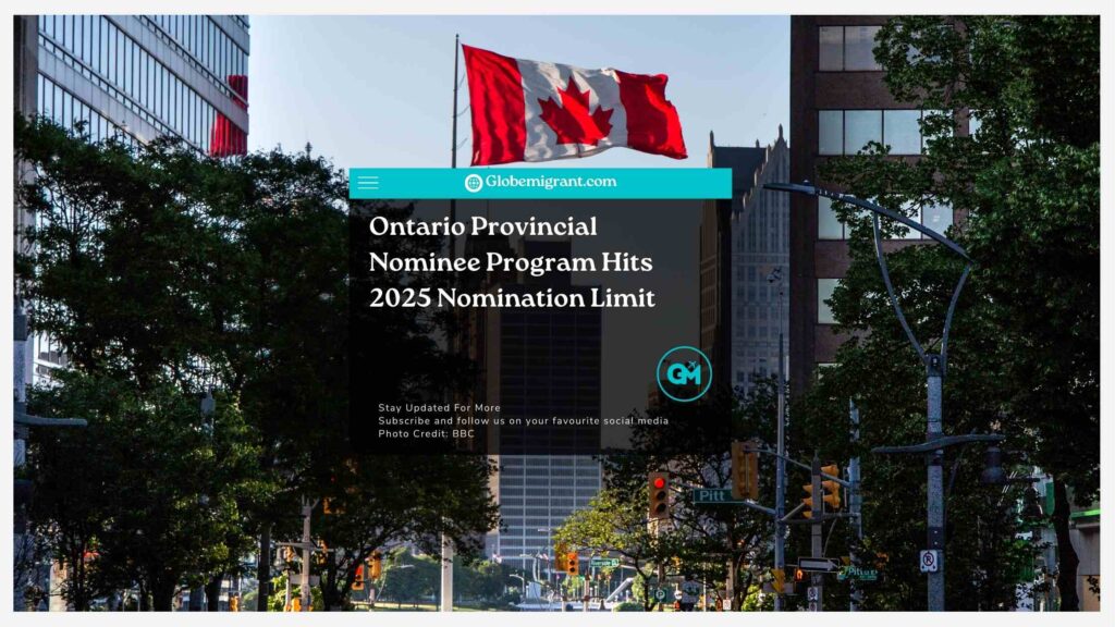 Ontario Provincial Nominee Program Hits 2025 Nomination Limit